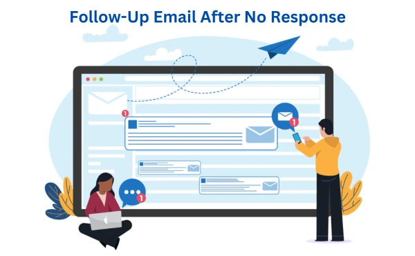 How to Write the Perfect Follow-Up Email After No Response